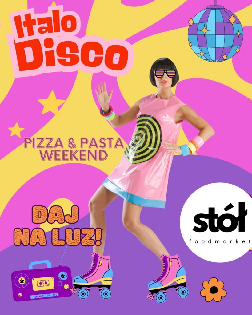 Italo Disco - PIZZA & PASTA WEEKEND - Miejski Plakat Suwałki